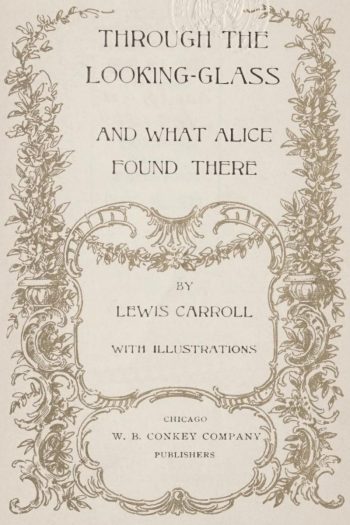 Lewis Carroll – Through the Looking-Glass