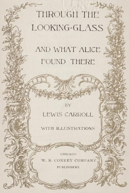 Lewis Carroll – Through the Looking-Glass