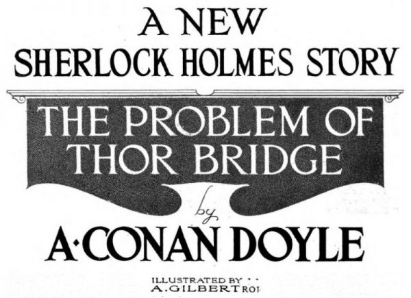 A. C. Doyle – The Problem of Thor Bridge : Sherlock Holmes